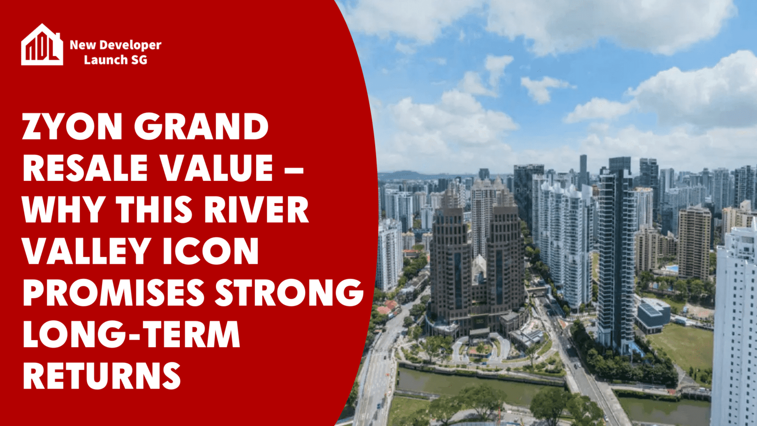 Zyon Grand Resale Value – Why This River Valley Icon Promises Strong ...